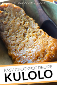 How to Make Kulolo, a Hawaiian Dessert - EAT | PLAY | STAY | HAWAII